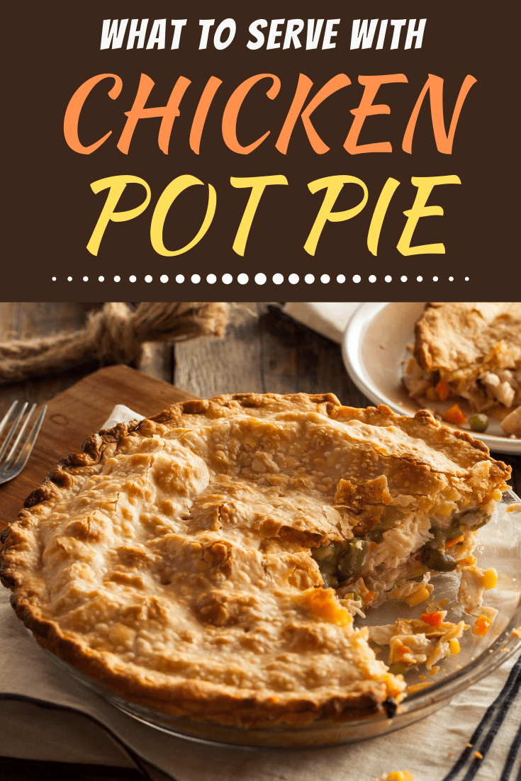What to Serve with Chicken Pot Pie (15 Southern Sides) - Insanely Good