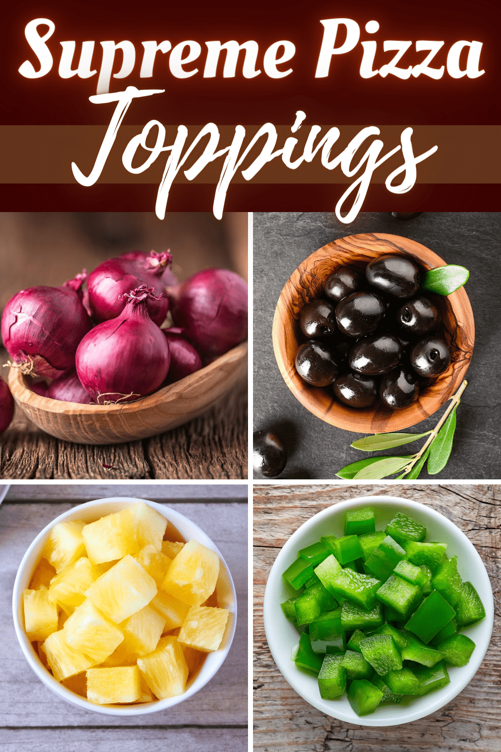 Supreme Pizza Toppings - Insanely Good