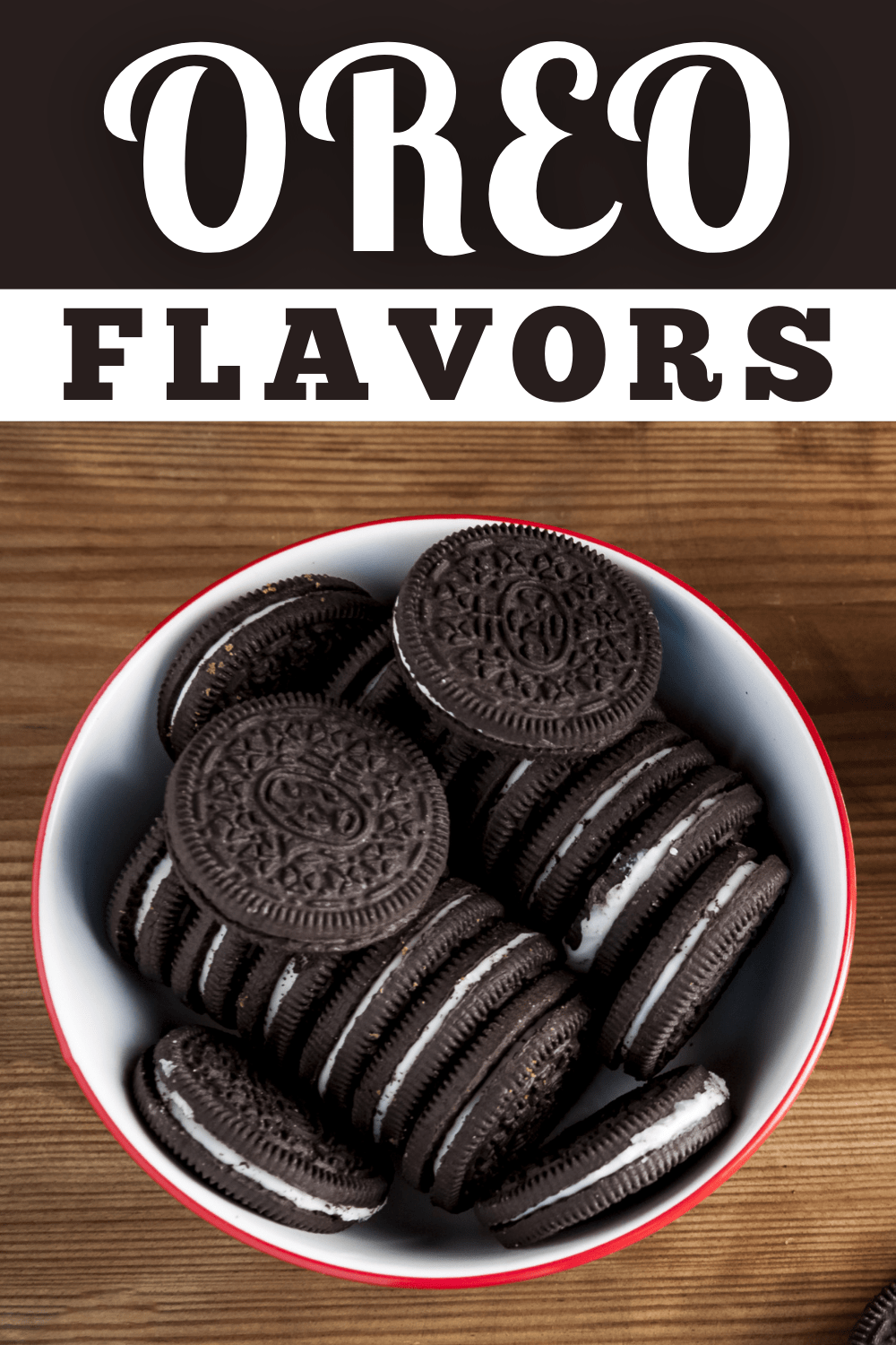 50 Oreo Flavors (From Unique to Strange) - Insanely Good