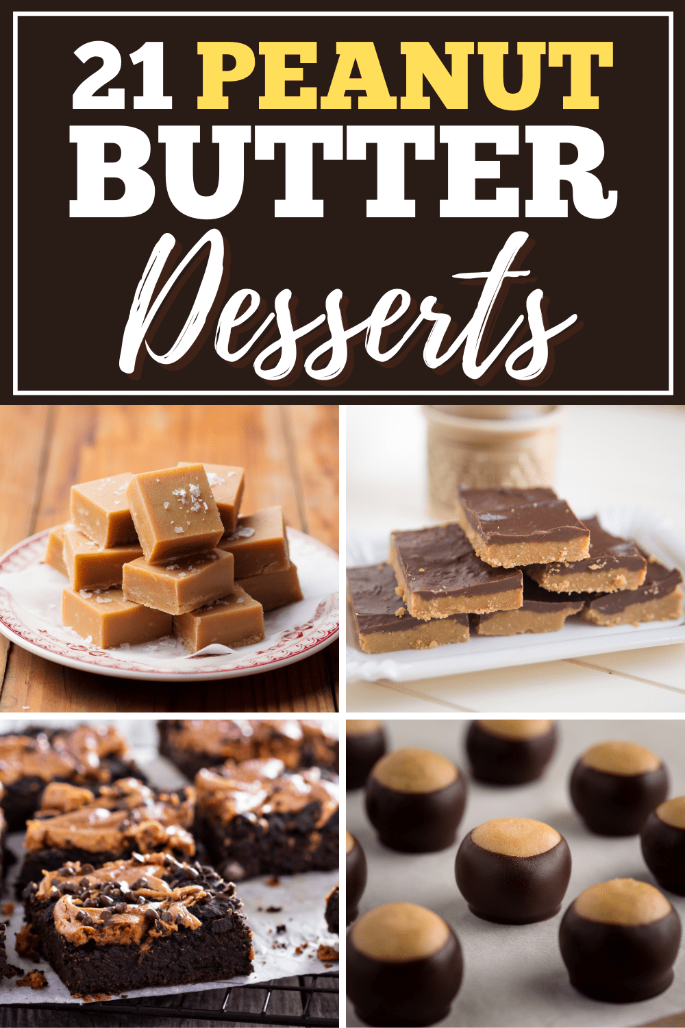 21 Peanut Butter Desserts - Insanely Good