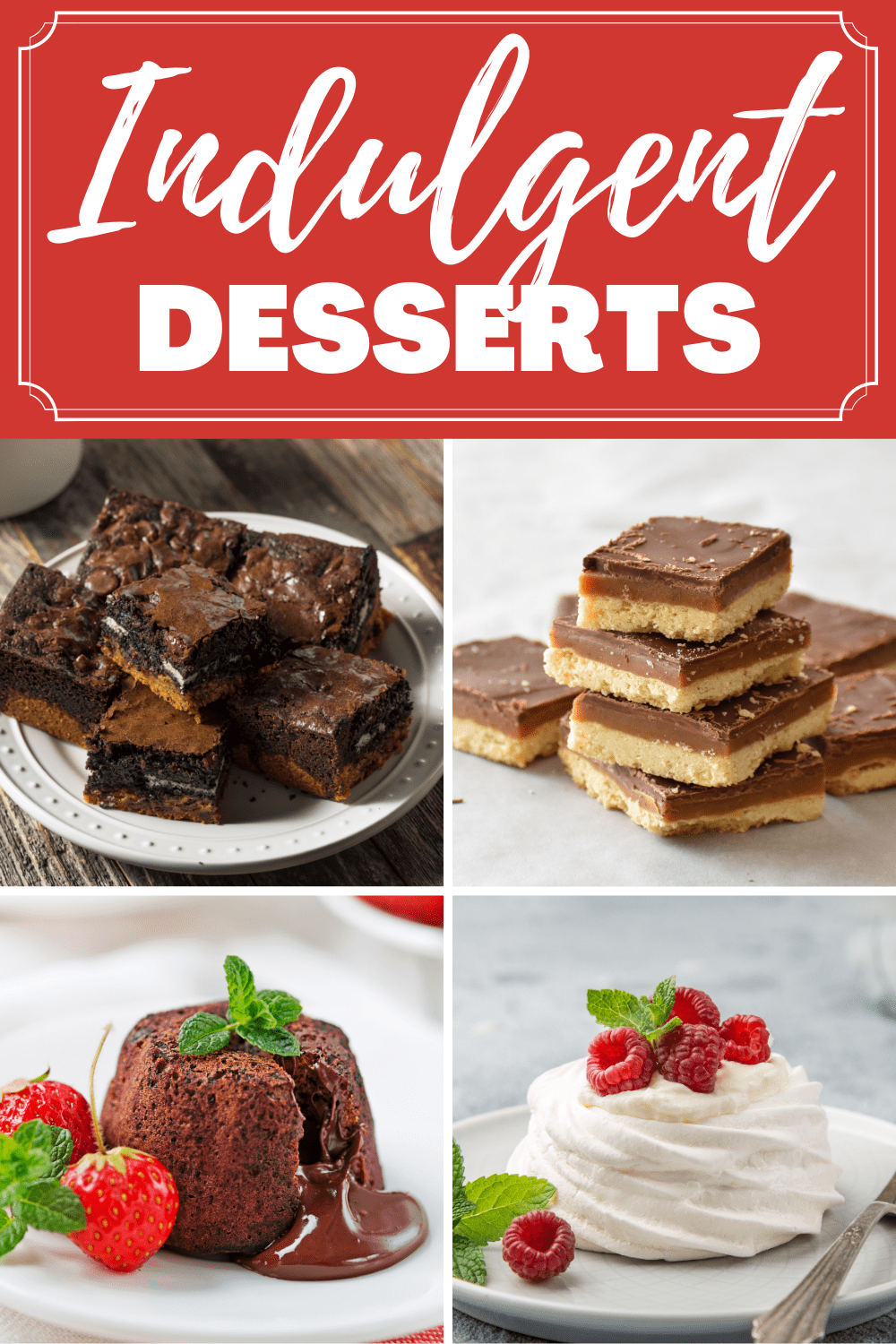 24 Indulgent Desserts (+ Easy Recipes) - Insanely Good
