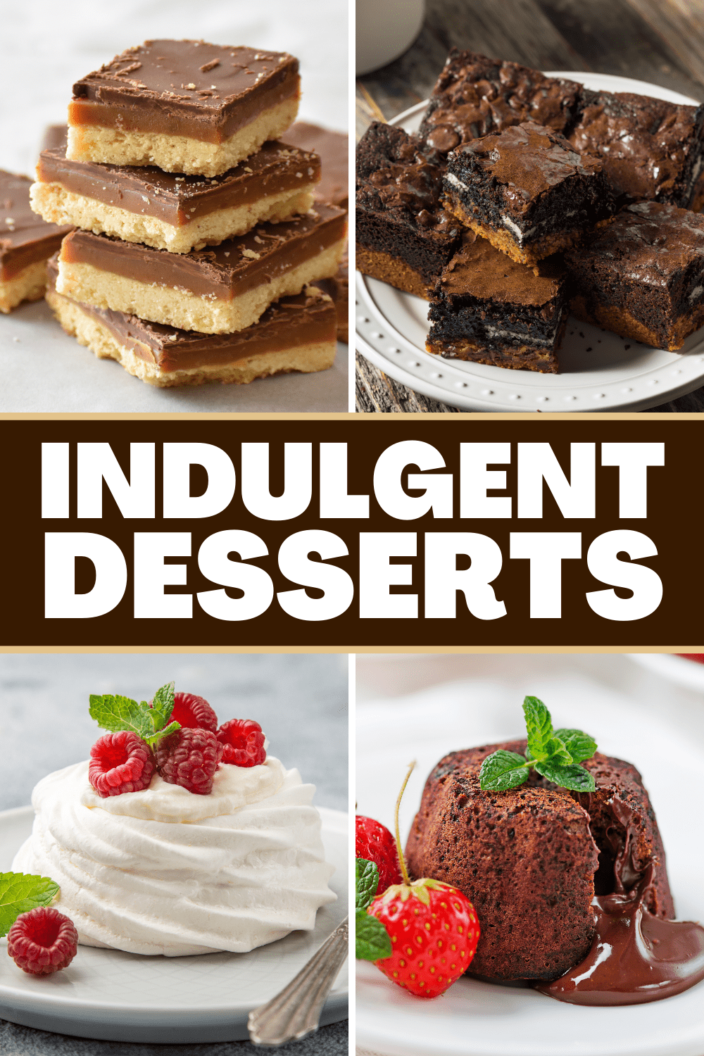 24 Indulgent Desserts (+ Easy Recipes) - Insanely Good