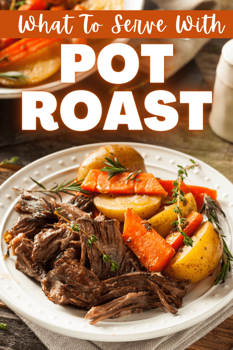 What to Serve with Pot Roast - Insanely Good