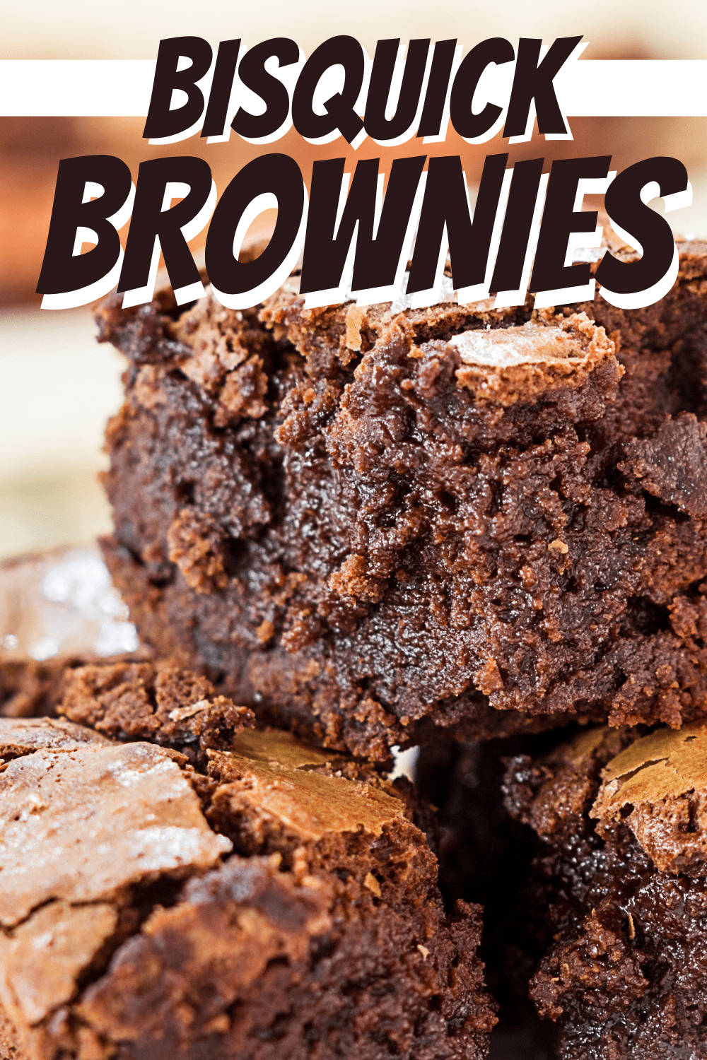 Bisquick Brownies - Insanely Good