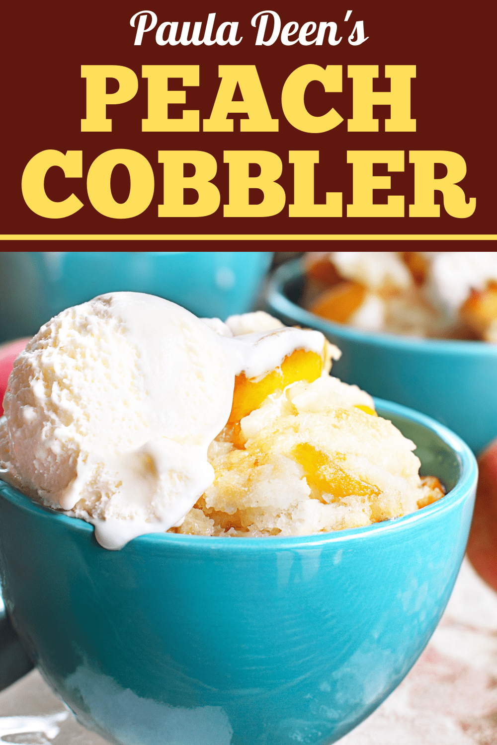 Paula Deen's Peach Cobbler - Insanely Good