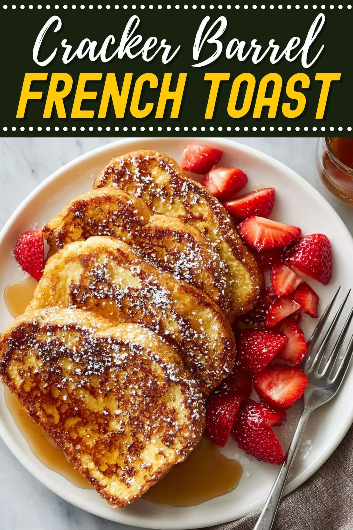 Cracker Barrel French Toast - Insanely Good