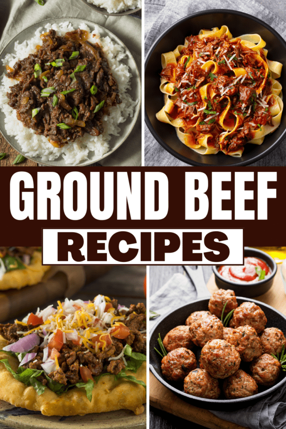 30 Best Ground Beef Recipes - Insanely Good