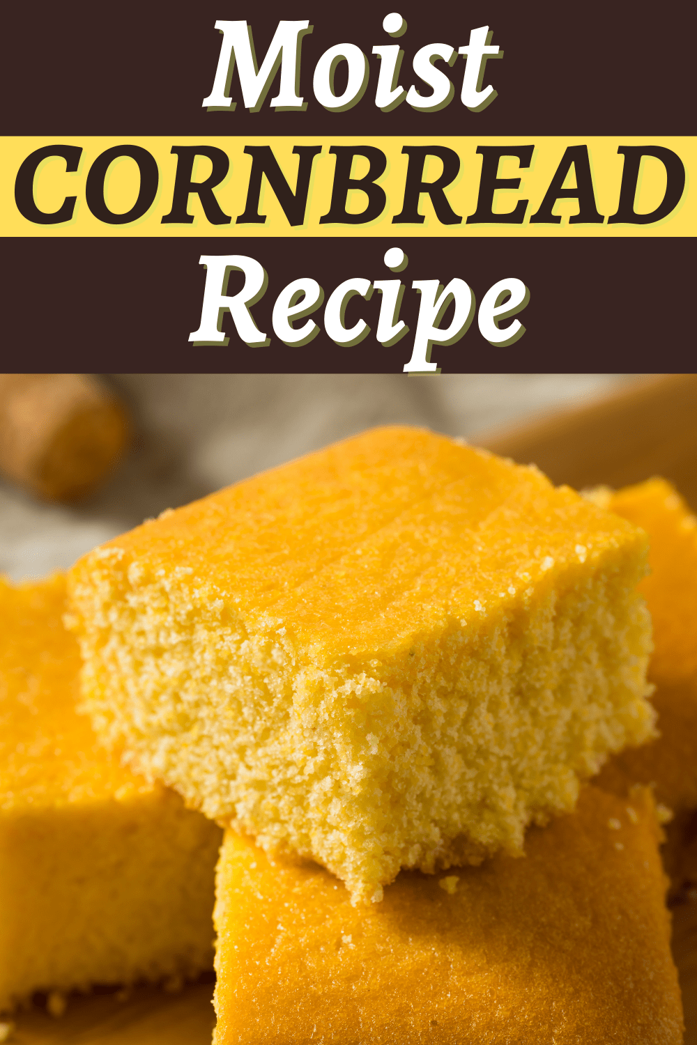 Moist Cornbread Recipe - Insanely Good