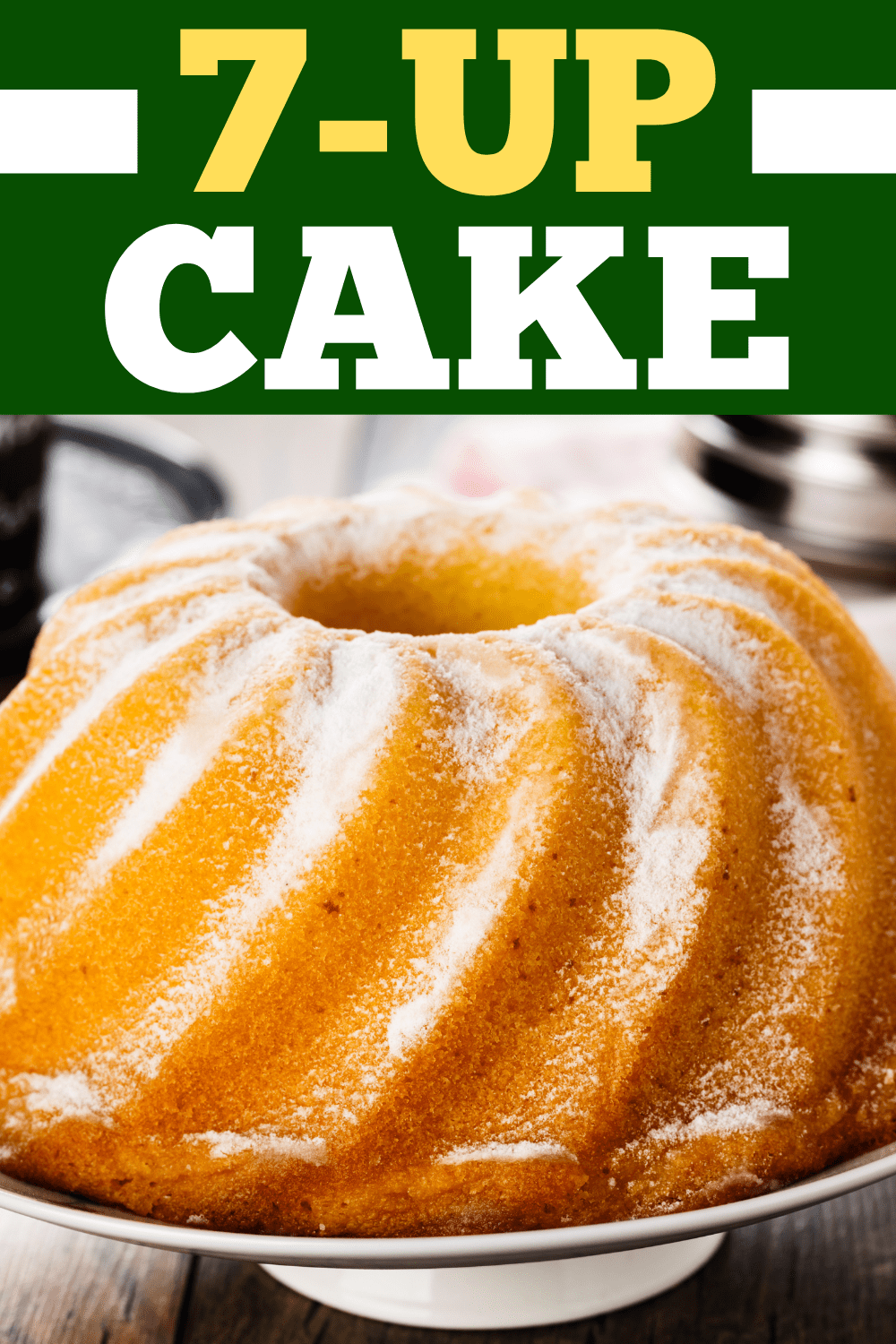 7-Up Cake - Insanely Good