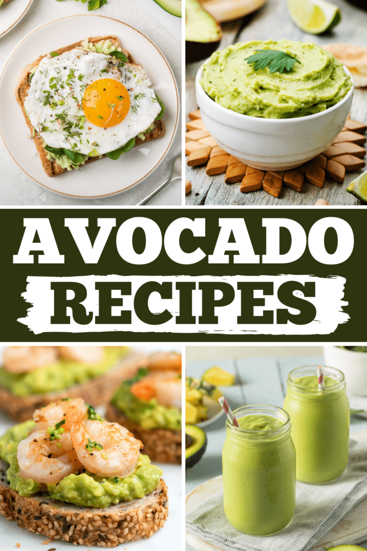 50 Avocado Recipes (For Breakfast, Lunch, or Dinner) - Insanely Good