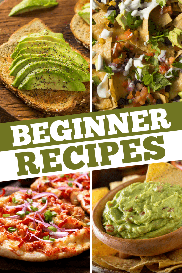 30 Beginner Recipes That Anyone Can Make Insanely Good 30 Beginner Recipes That Anyone Can Make Insanely Good