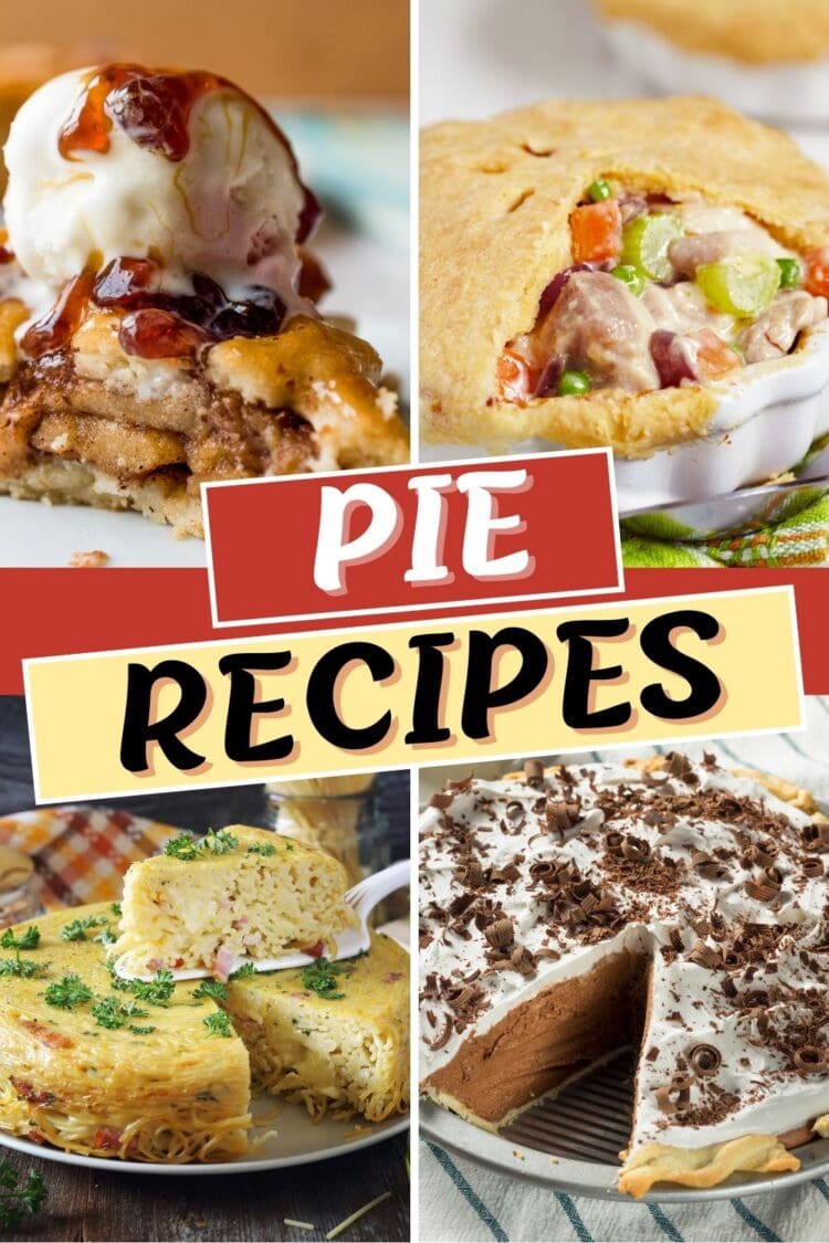 30 Pie Recipes We Can’t Resist - Insanely Good