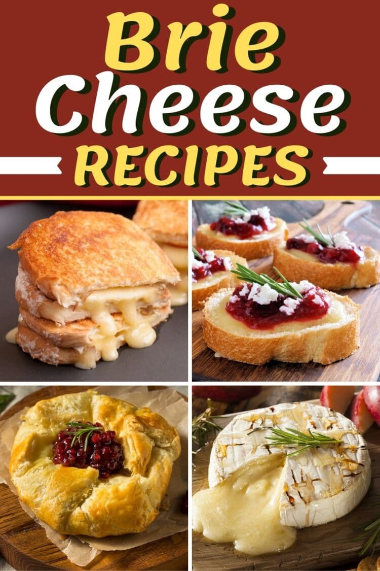 20 Brie Cheese Recipes That Are Just Too Good - Insanely Good