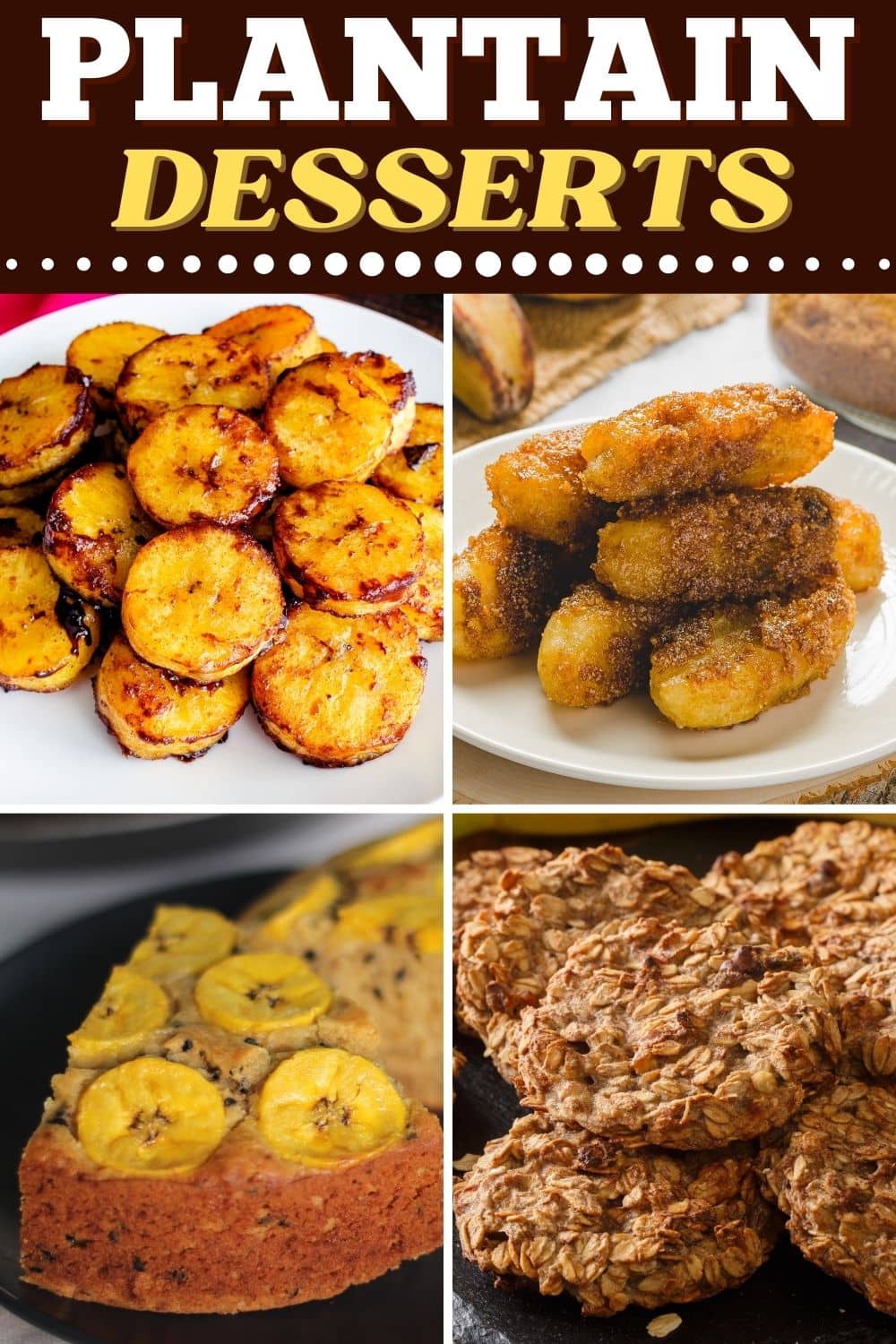 10 Sweet Plantain Desserts - Insanely Good