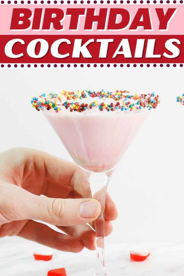 25 Best Birthday Cocktails - Insanely Good