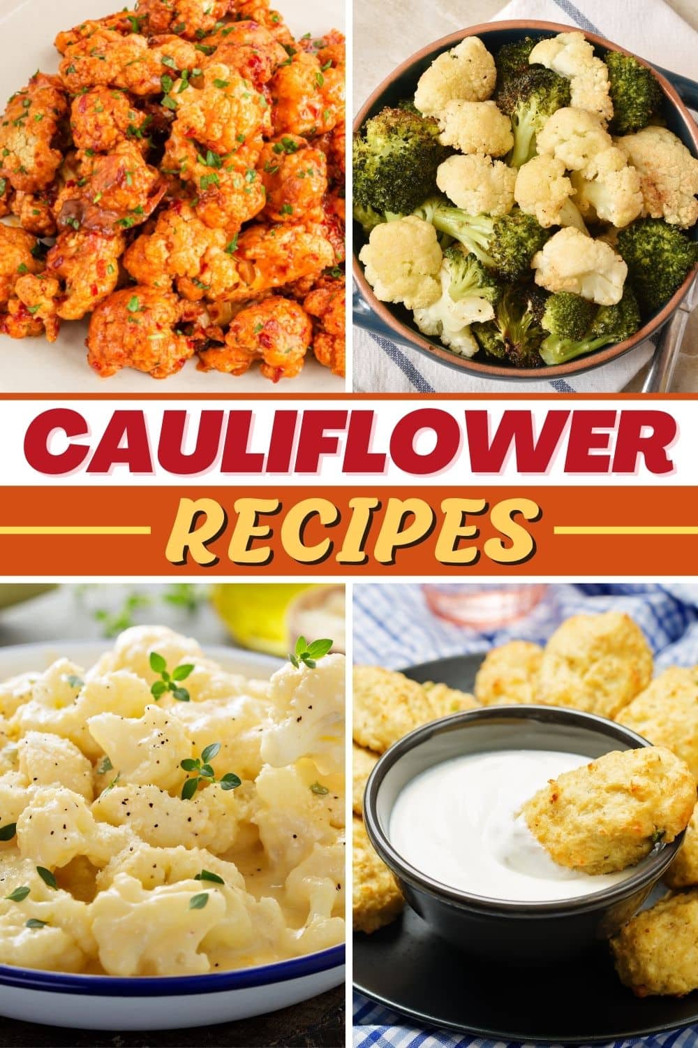 30 Best Cauliflower Recipes That Never Fail - Insanely Good