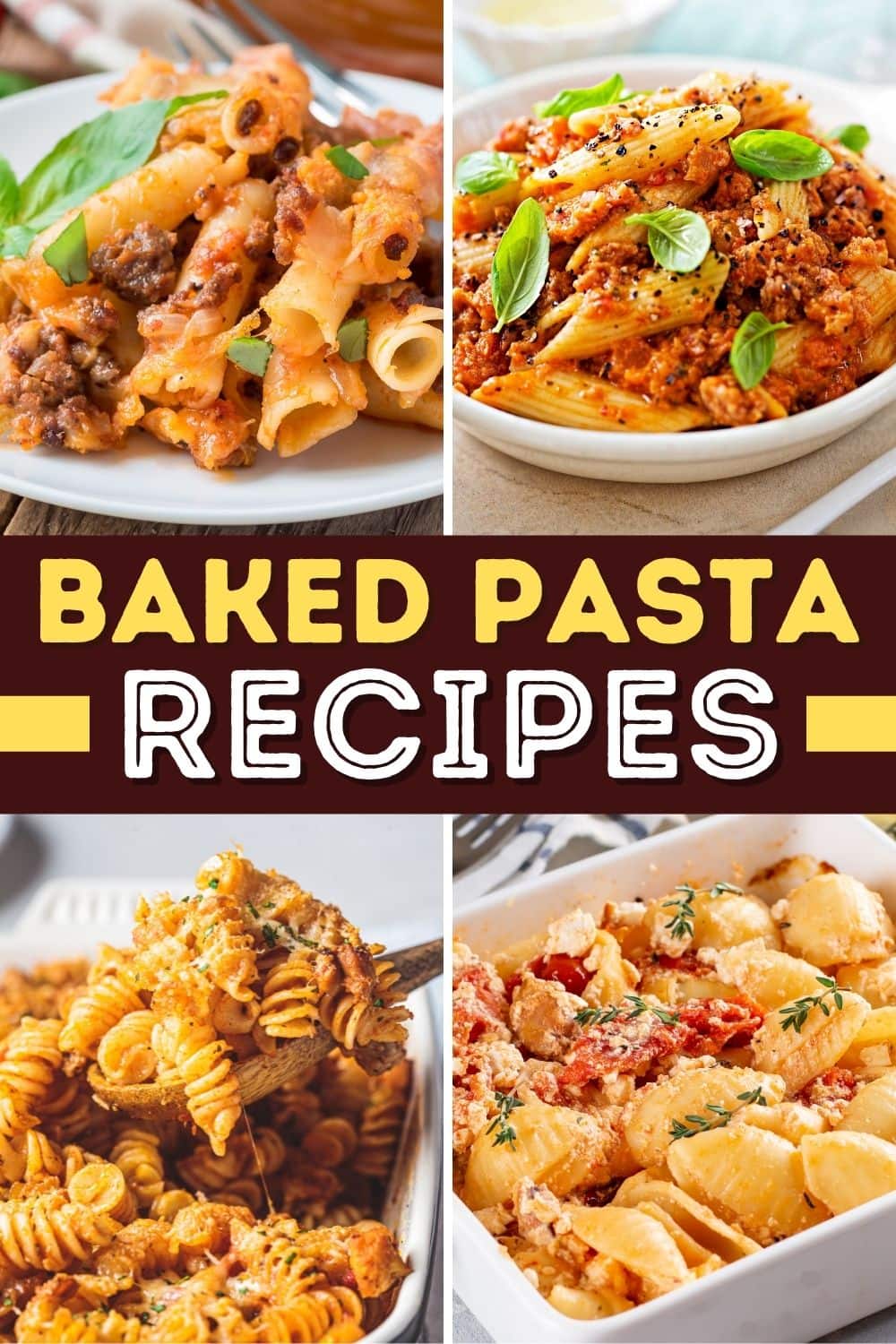 25 Easy Baked Pasta Recipes - Insanely Good