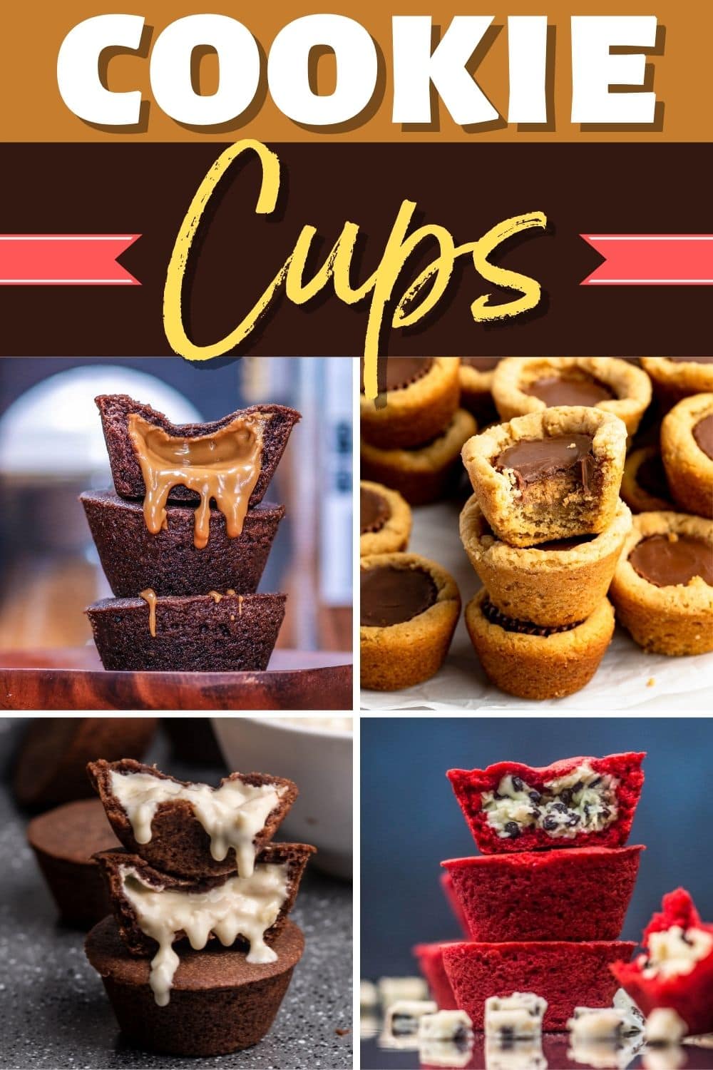 30 Tasty Cookie Cups for a Fun Sweet Treat - Insanely Good