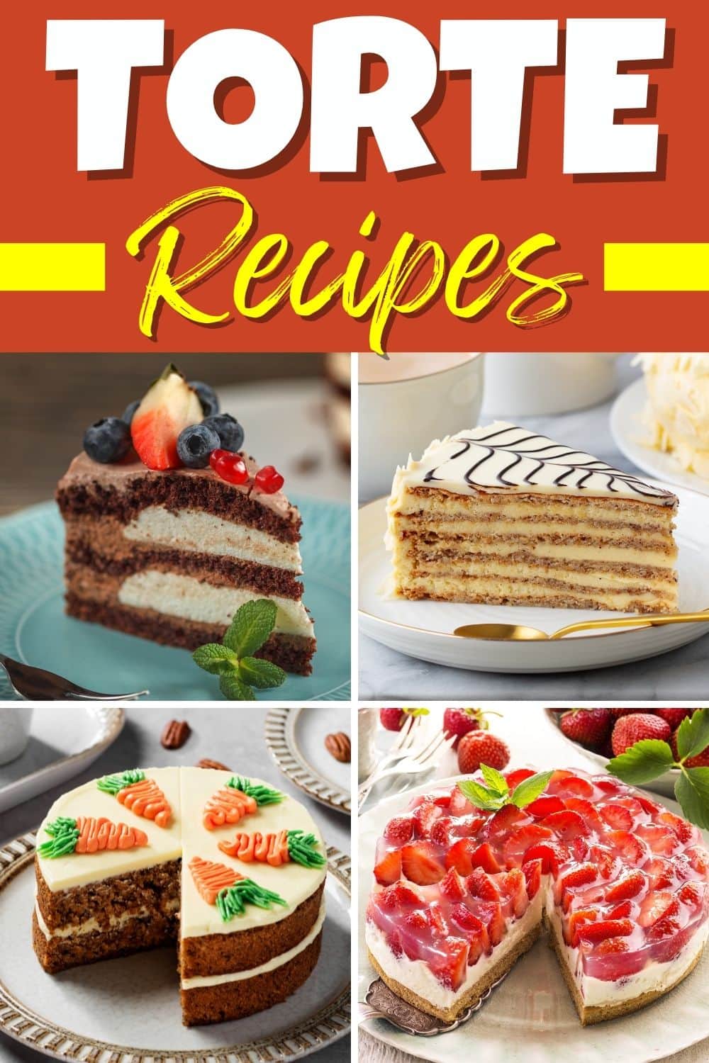 25 Torte Recipes To Help You Celebrate - Insanely Good