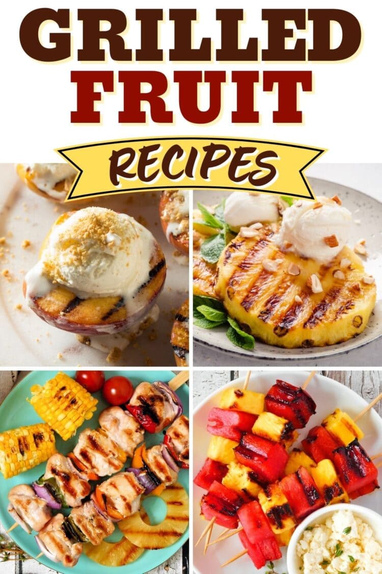 30 Best Grilled Fruit Recipes for Summer - Insanely Good