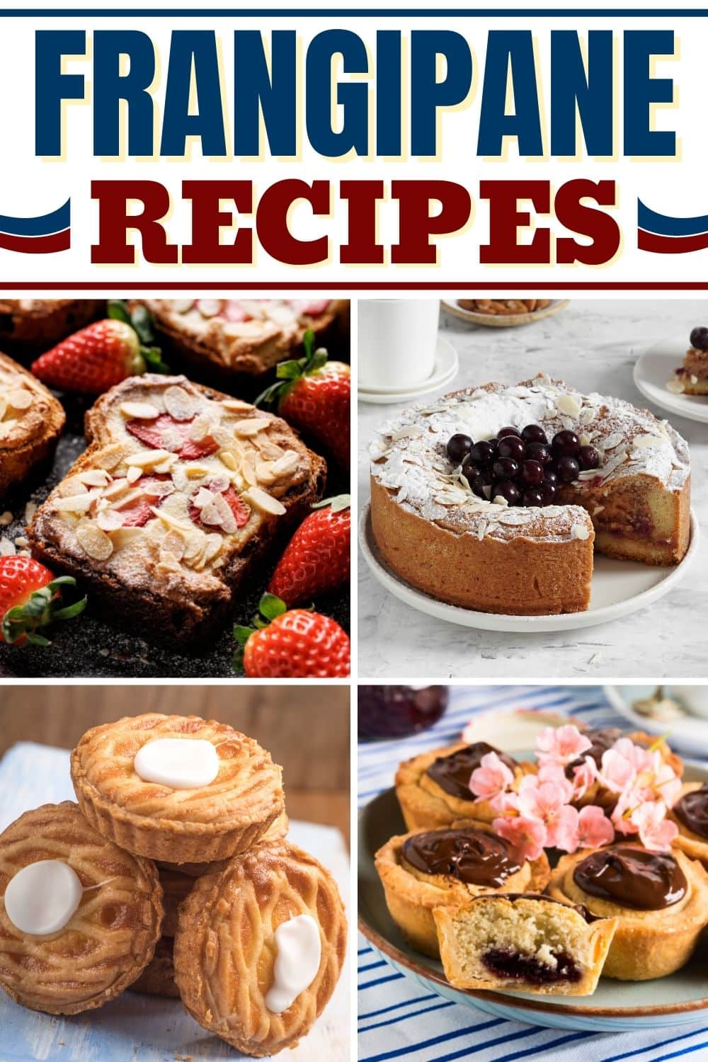 20 Best Frangipane Recipes (+ Easy Dessert Ideas) - Insanely Good
