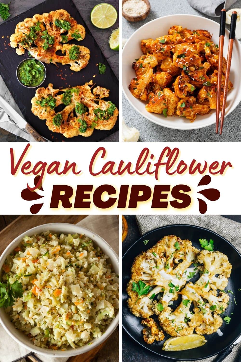 30 Best Vegan Cauliflower Recipes (+ Easy Dinners) - Insanely Good
