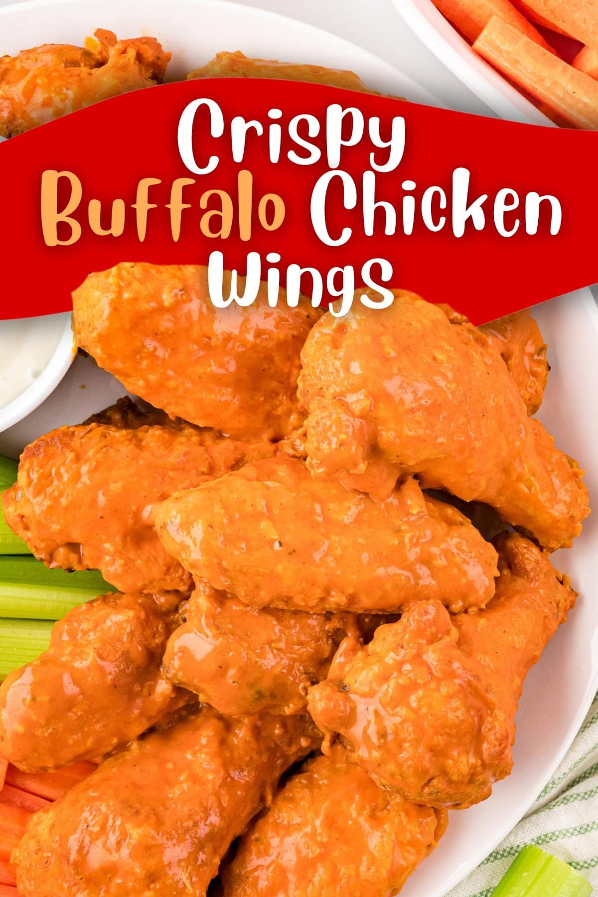 Crispy Buffalo Chicken Wings - Insanely Good