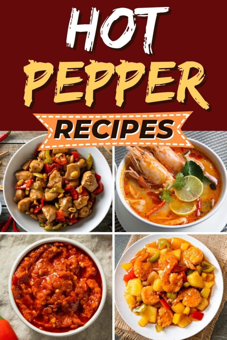 25 Hot Pepper Recipes to Add Spice to Your Table - Insanely Good