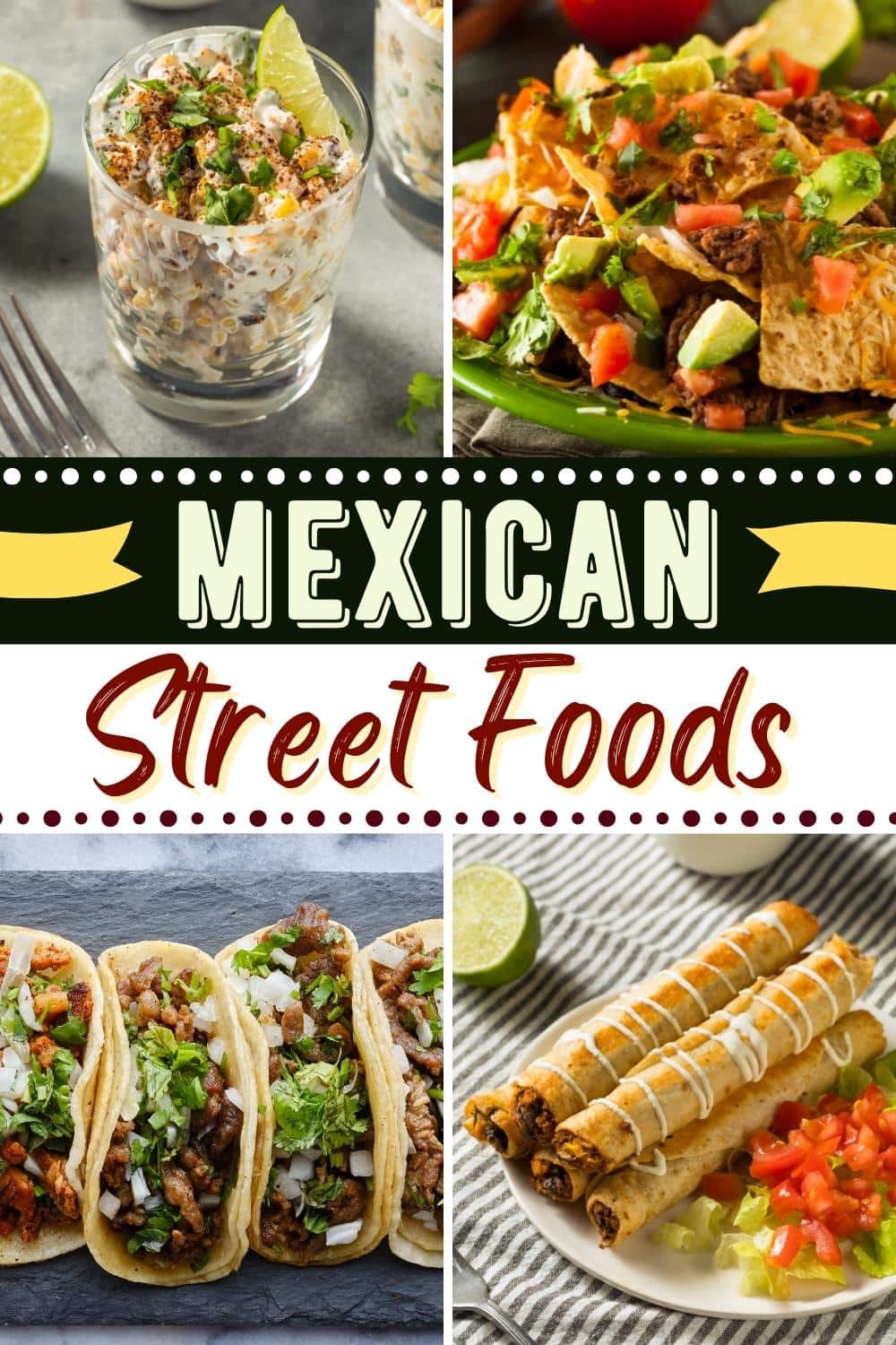 25 Best Mexican Street Foods To Try Today - Insanely Good