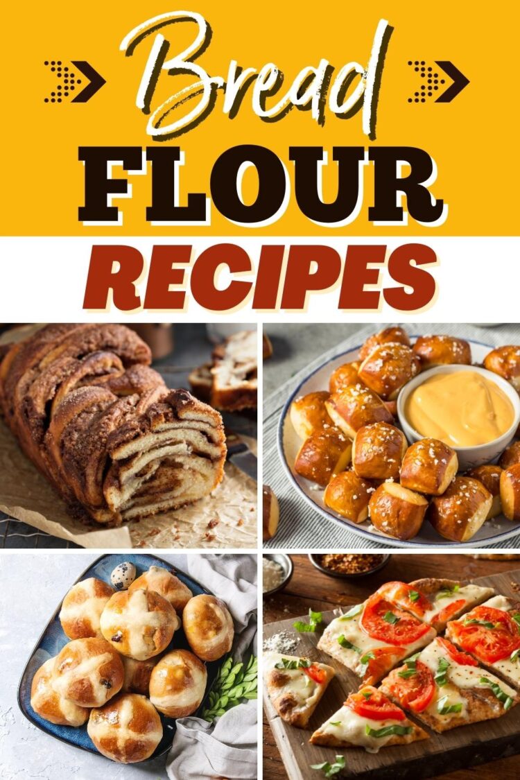30 Best Bread Flour Recipes and Menu Ideas - Insanely Good