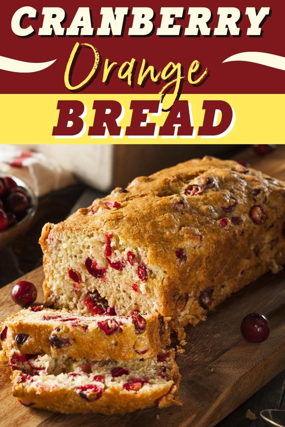 Cranberry Orange Bread (Easy Recipe) - Insanely Good