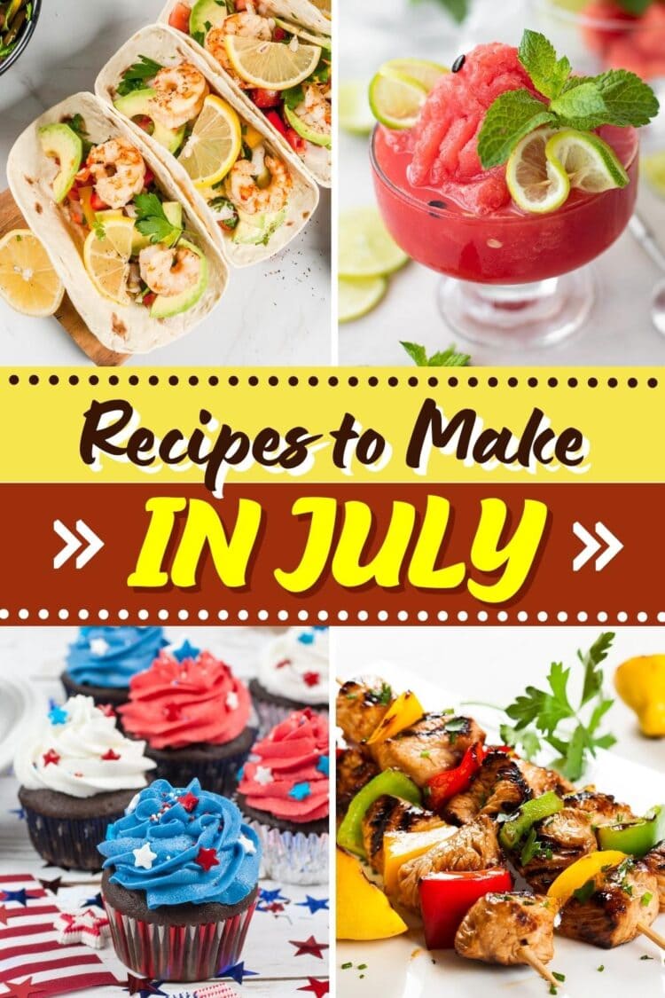 33 Summery Recipes to Make in July - Insanely Good