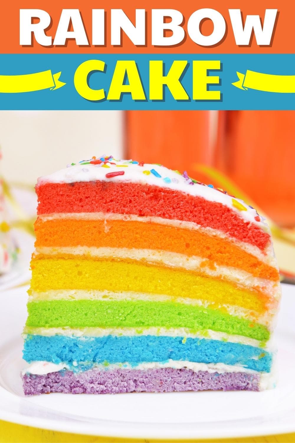 Rainbow Cake (Easy Recipe) - Insanely Good
