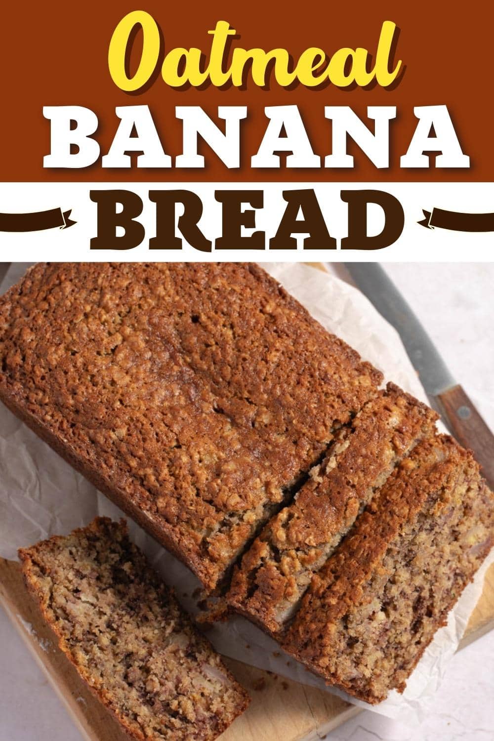 Healthy Oatmeal Banana Bread Insanely Good