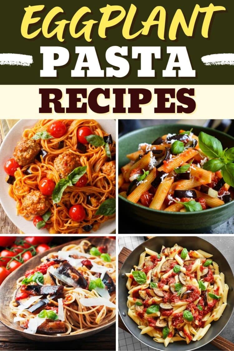 15 Eggplant Pasta Recipes to Put on Repeat - Insanely Good