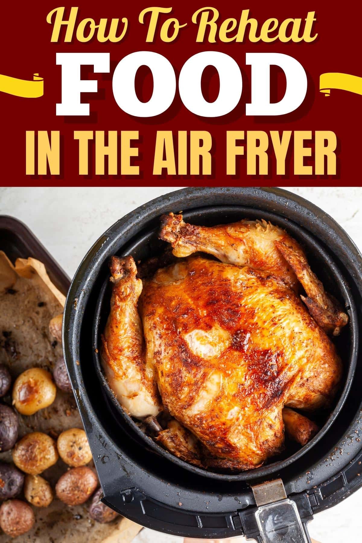 How to Reheat Food in the Air Fryer - Insanely Good