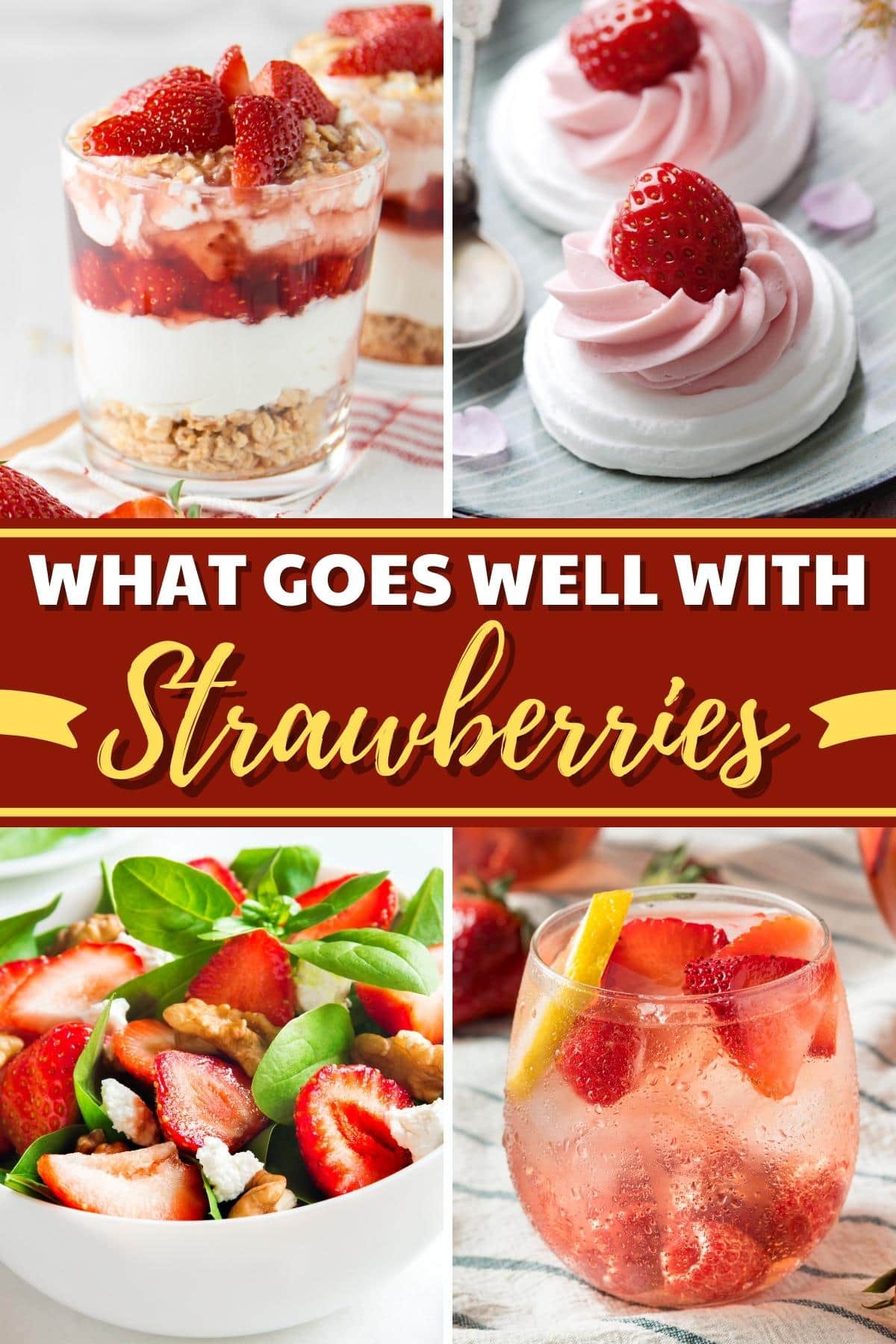 What Goes Well With Strawberries? (The Best Pairings) - Insanely Good