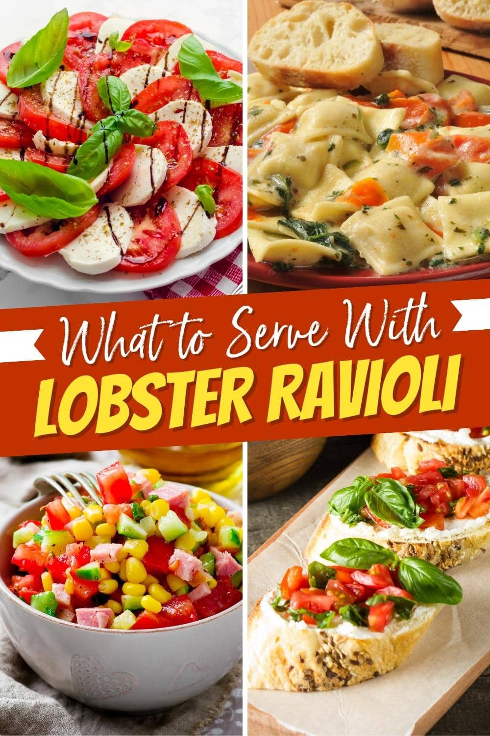 What to Serve with Lobster Ravioli (25 Best Side Dishes) - Insanely Good