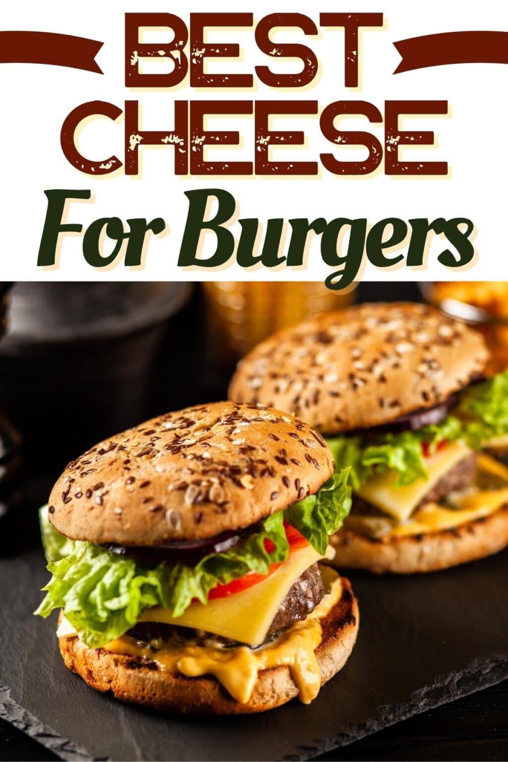Best Cheese for Burgers (Top 9 Types) - Insanely Good