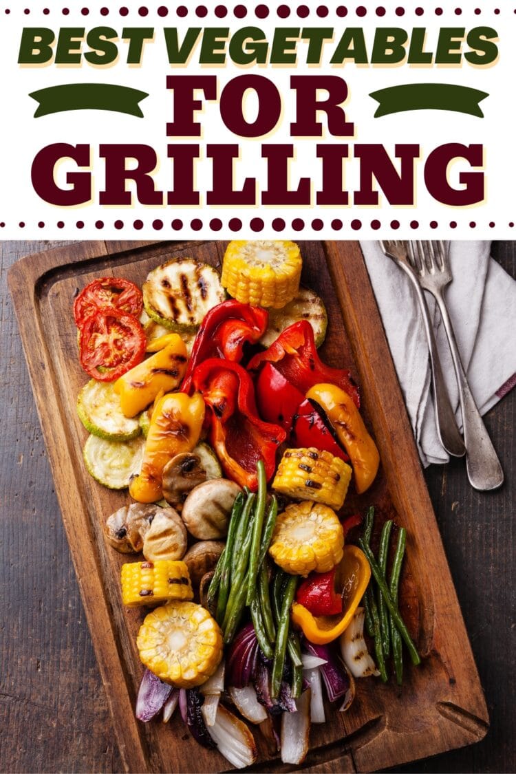 13 Best Vegetables for Grilling That Hold Up to the Heat - Insanely Good