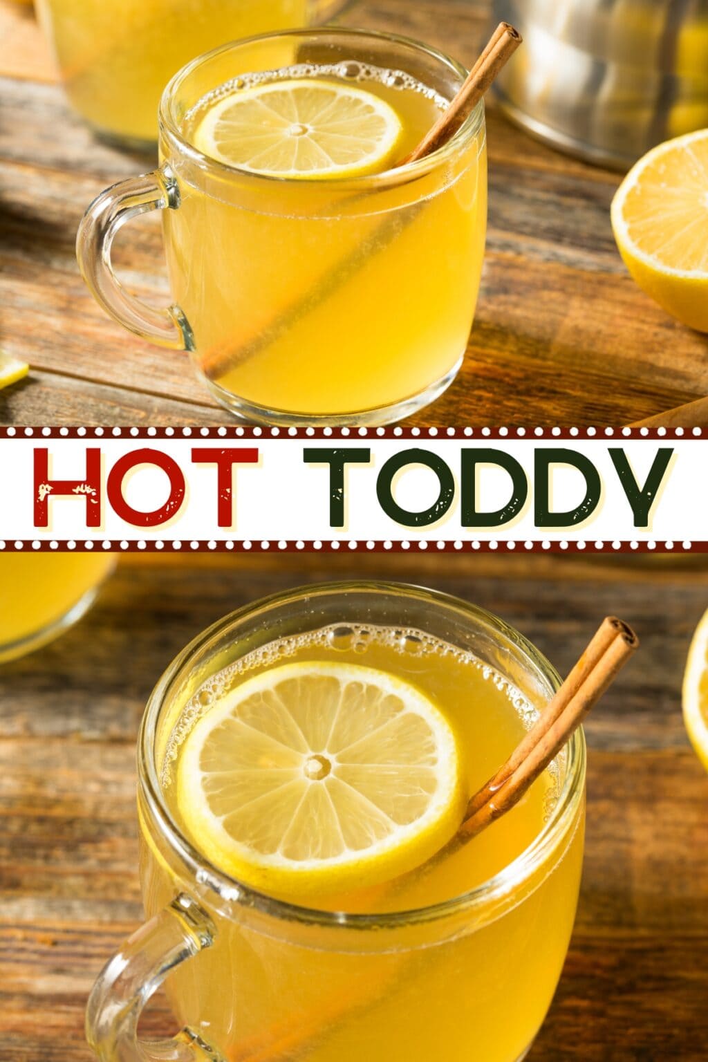 Easy Hot Toddy Recipe to Soothe Your Soul - Insanely Good