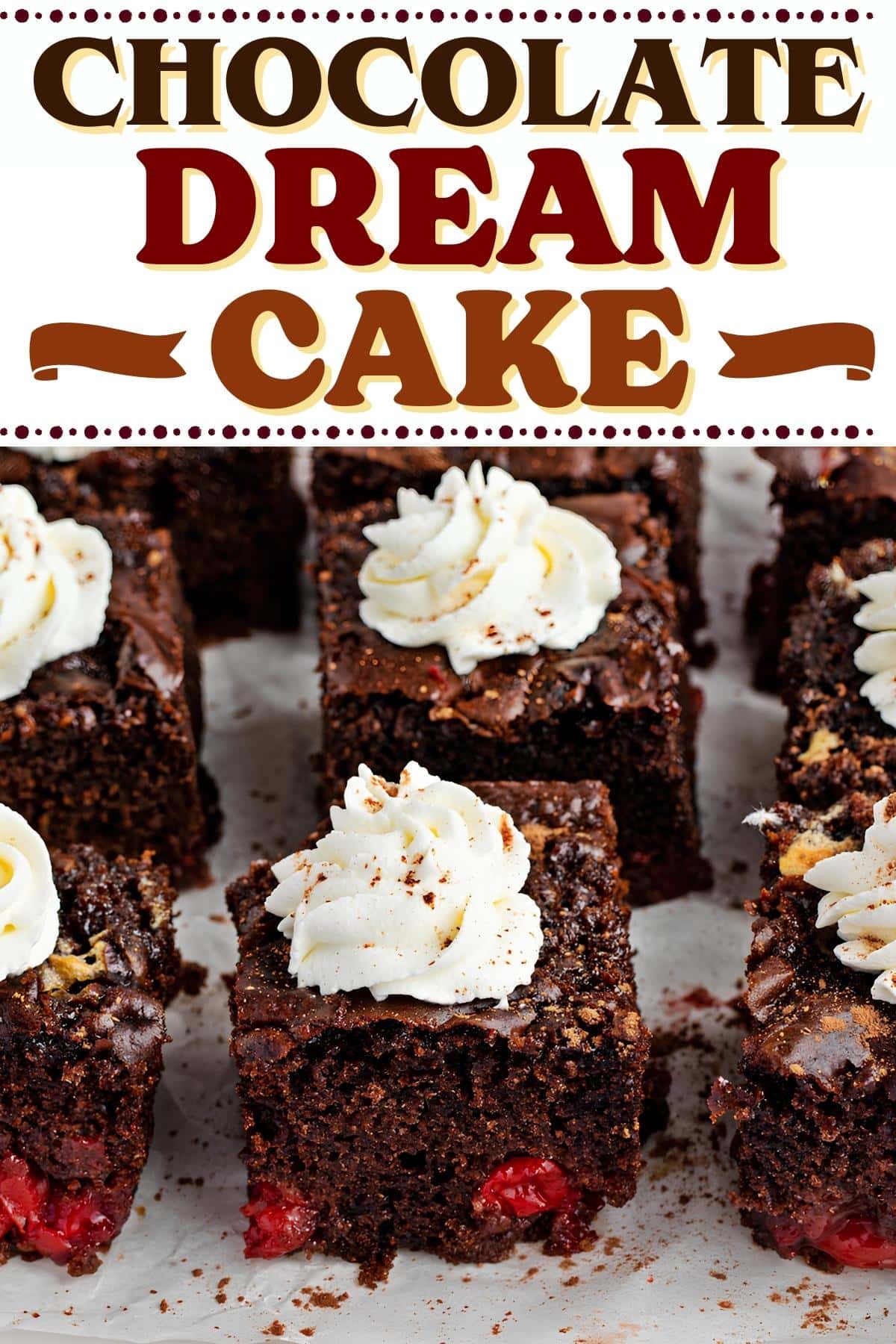 Easy Chocolate Dream Cake Recipe - Insanely Good