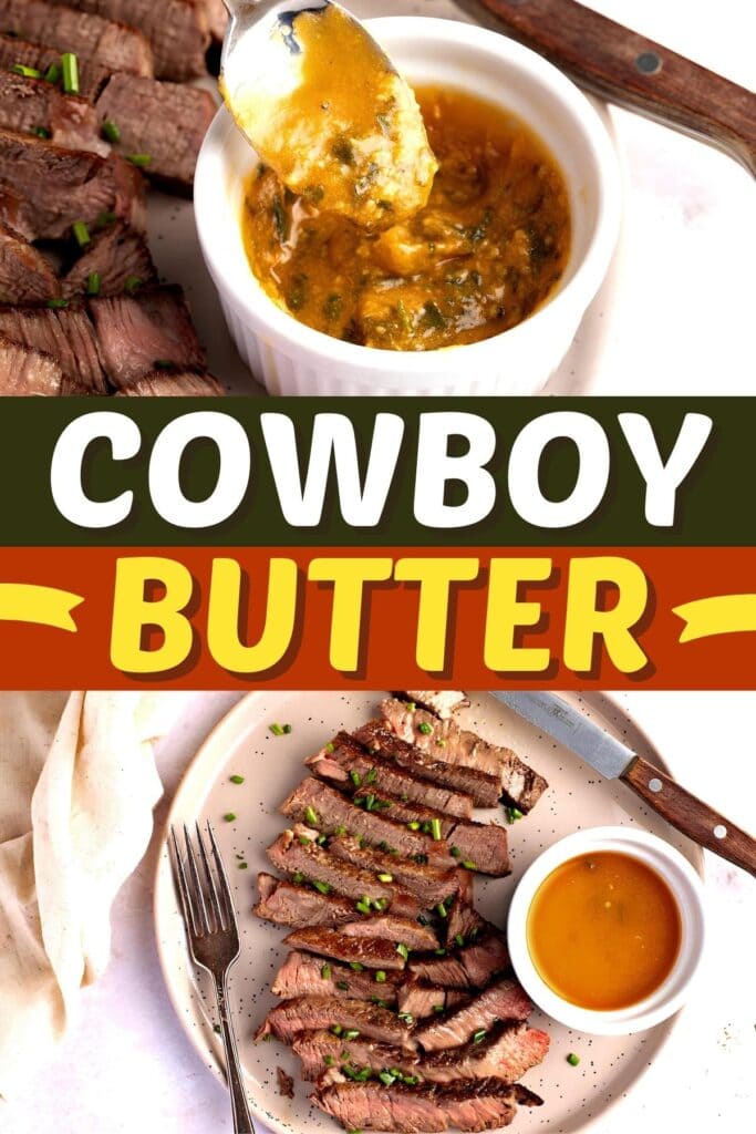 Easy Cowboy Butter Recipe to Level Up Your Grill Game - Insanely Good