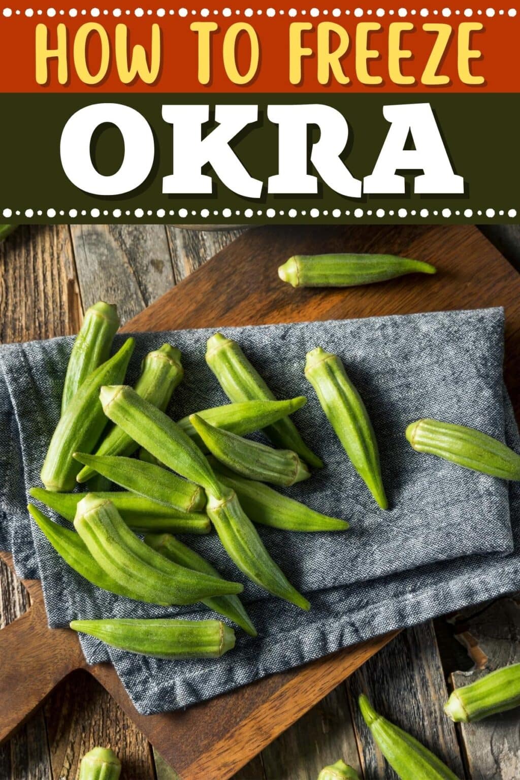 How to Freeze Okra - Insanely Good