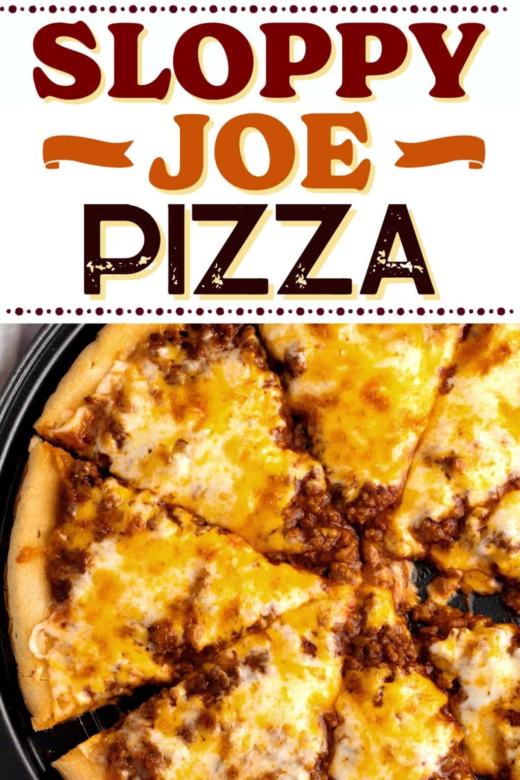 Sloppy Joe Pizza - Insanely Good