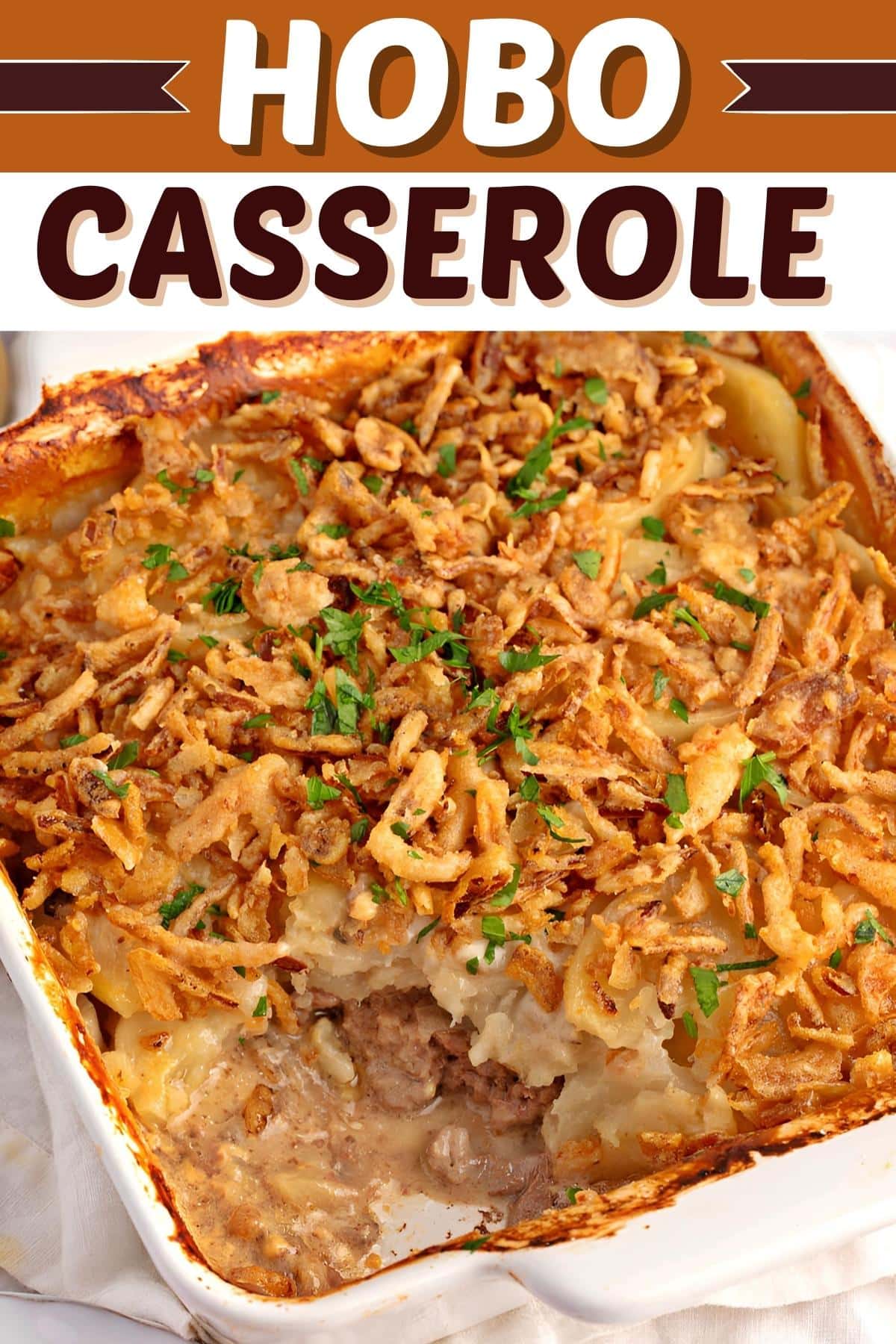 Hobo Casserole (Easy Recipe) - Insanely Good