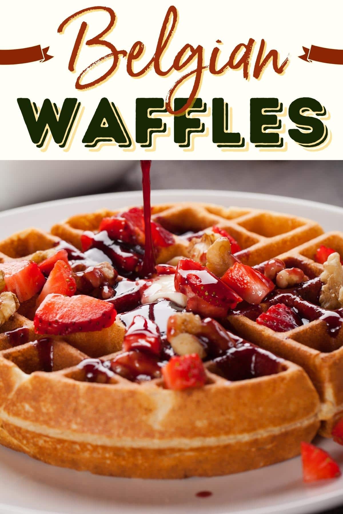 Belgian Waffles Recipe - Insanely Good