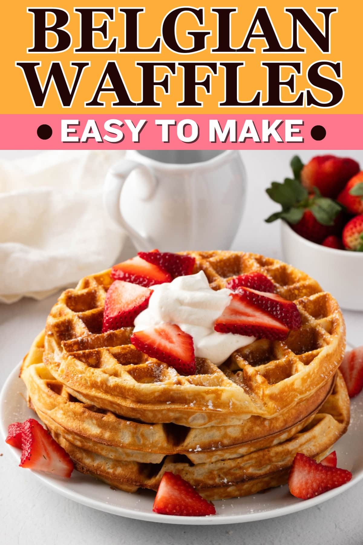 Belgian Waffles Recipe Insanely Good