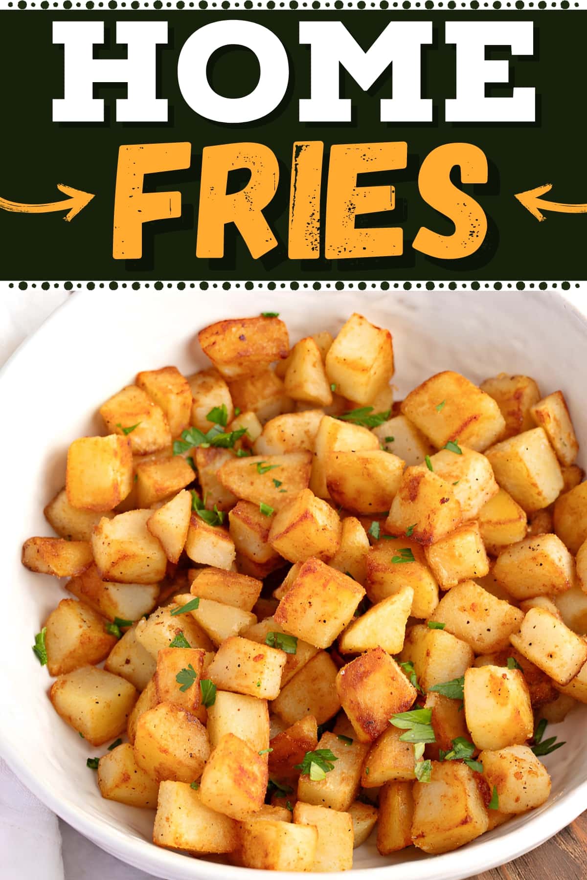Home Fries (Quick and Easy Recipe) - Insanely Good