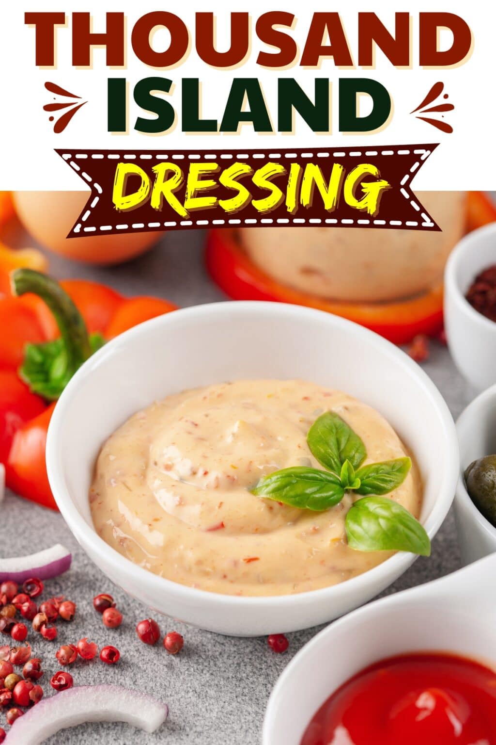 Homemade Thousand Island Dressing Recipe - Insanely Good